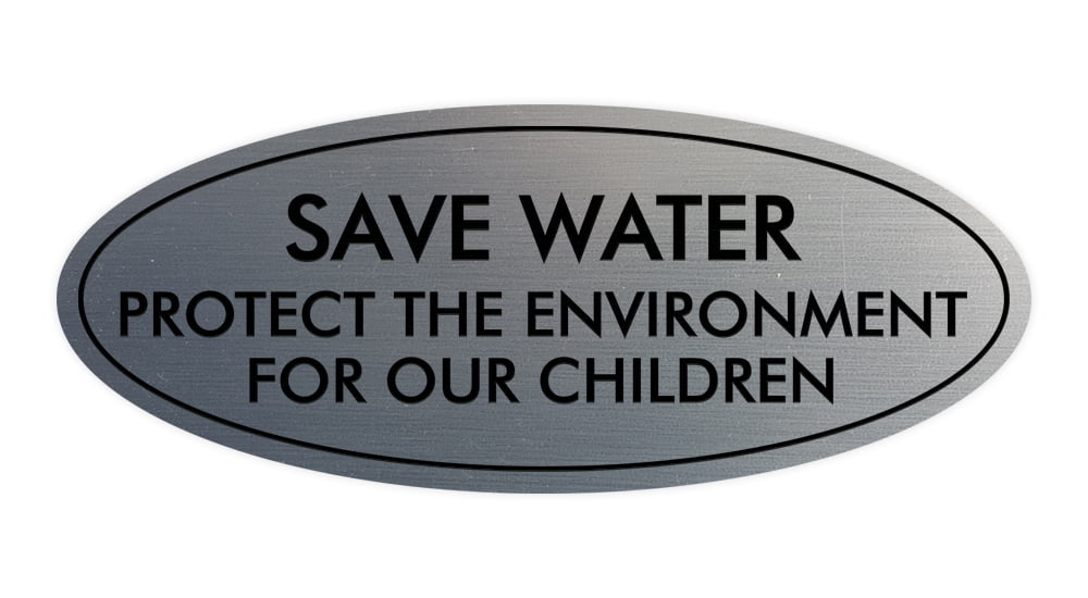 Signs ByLITA Oval Save Water Protect the Environment Sign (Brushed ...