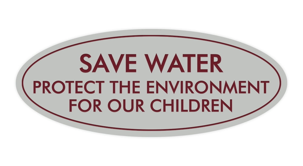 Signs ByLITA Oval Save Water Protect the Environment Sign (Light Grey ...