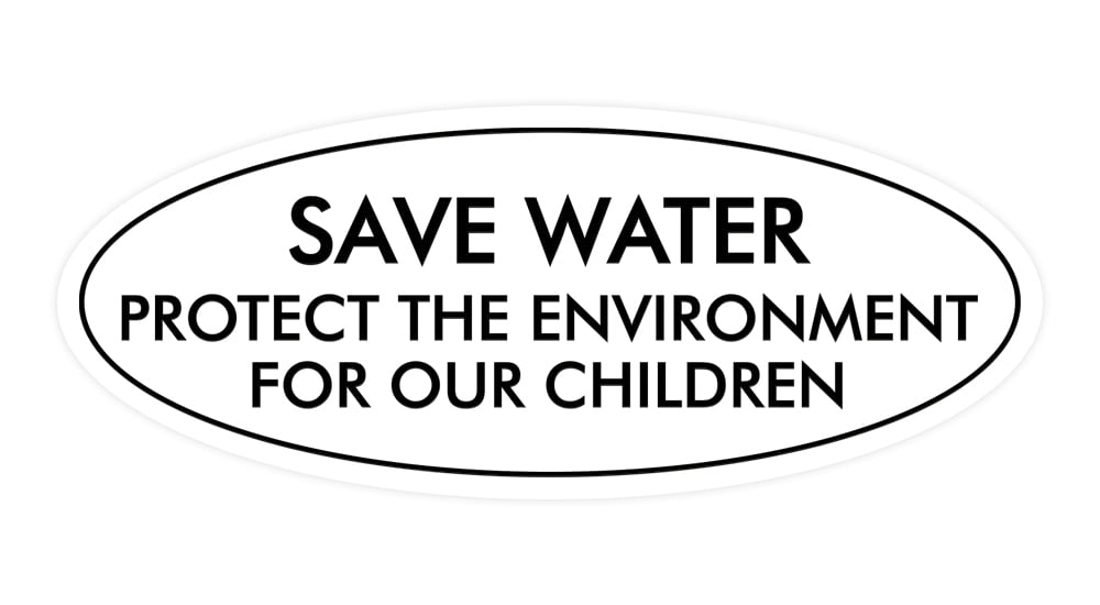 Signs ByLITA Oval Save Water Protect the Environment Sign (White ...