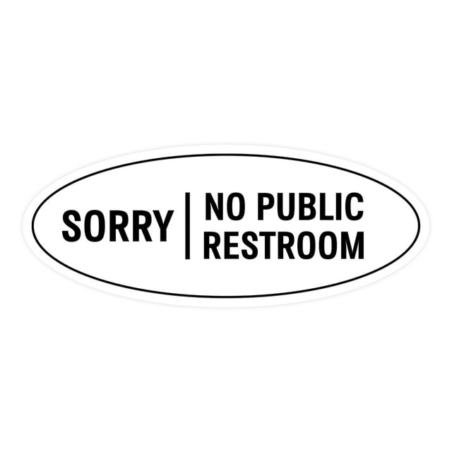 Signs ByLITA Oval Sorry No Public Restroom Sign (White) - Small 2x5 ...