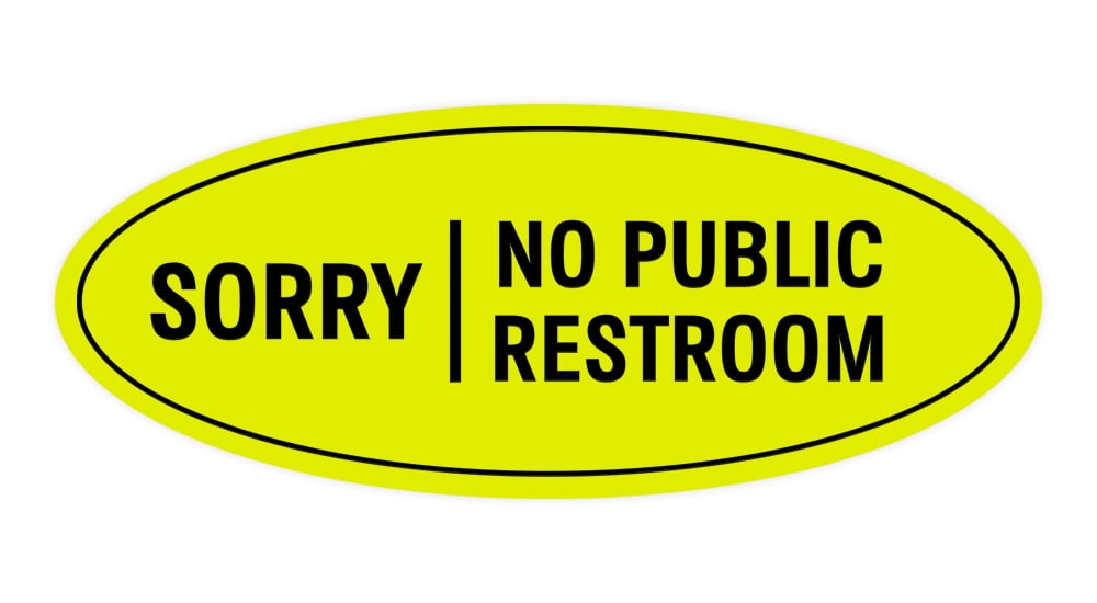 Signs ByLITA Oval Sorry No Public Restroom Sign (Yellow / Black ...