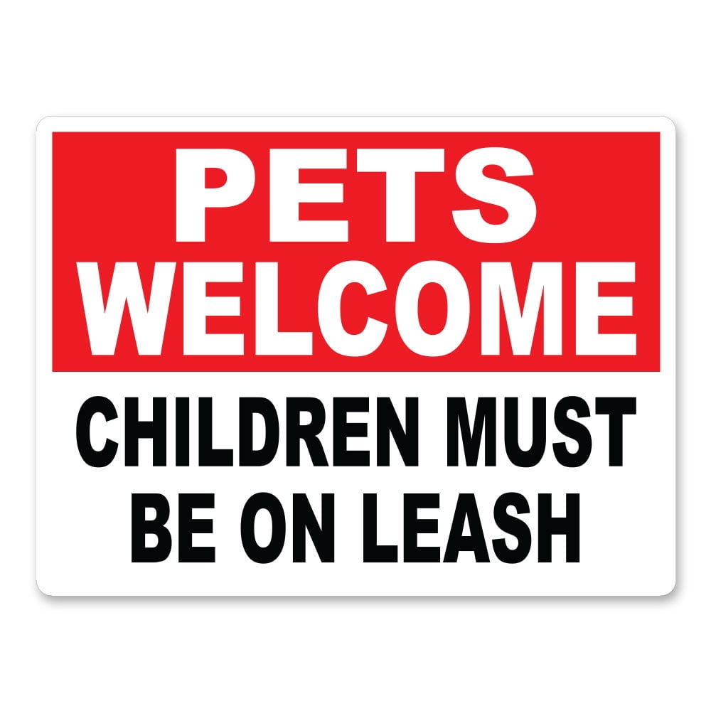 Signs ByLITA Pets Welcome Children Must Be On Leash, 9"x12" Plastic ...