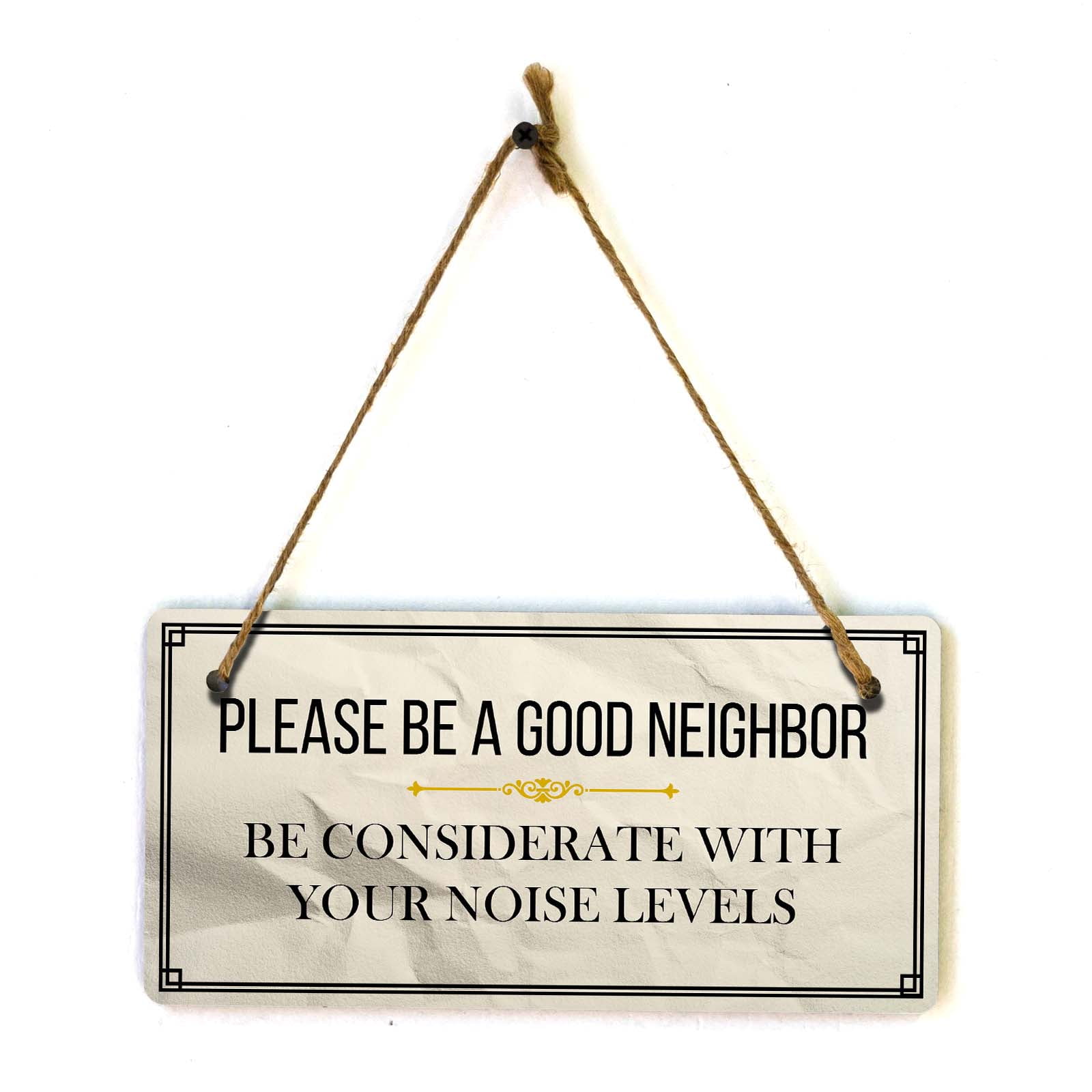 Signs ByLITA Please Be A Good Neighbor Be Considerate With Your Noise ...