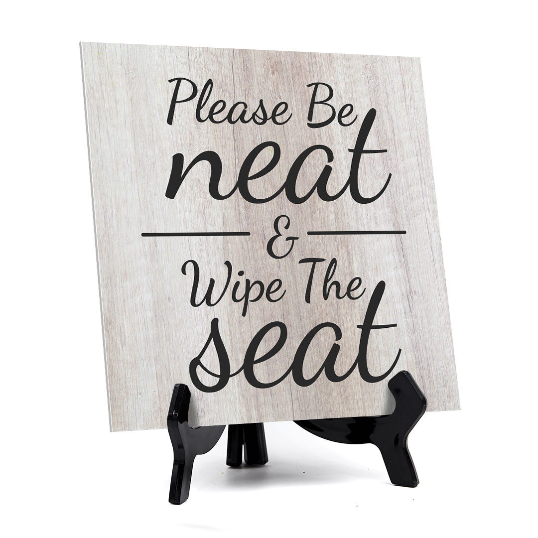 Signs ByLITA Please Be Neat & Wipe The Seat, Wood Color, Square Table ...