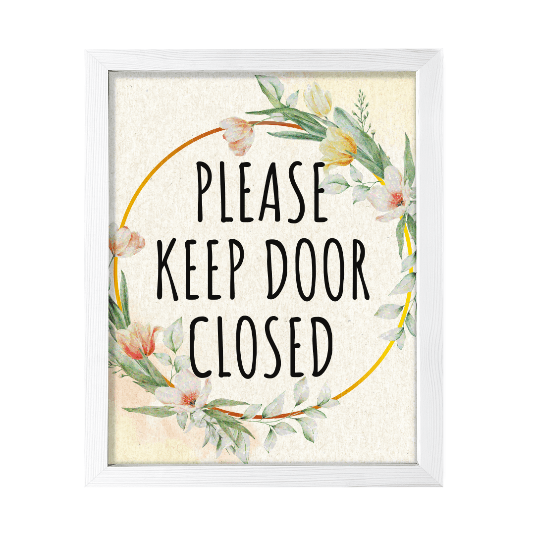 Signs ByLITA Please Keep Door Closed, Floral 8 x 10 White FRAMED Print ...