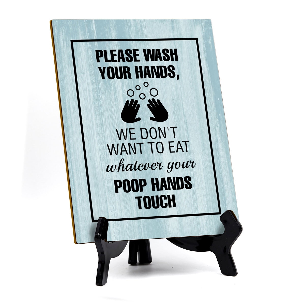 Signs ByLITA Please Wash Your Hands, We Don't Want To Eat Whatever Your ...