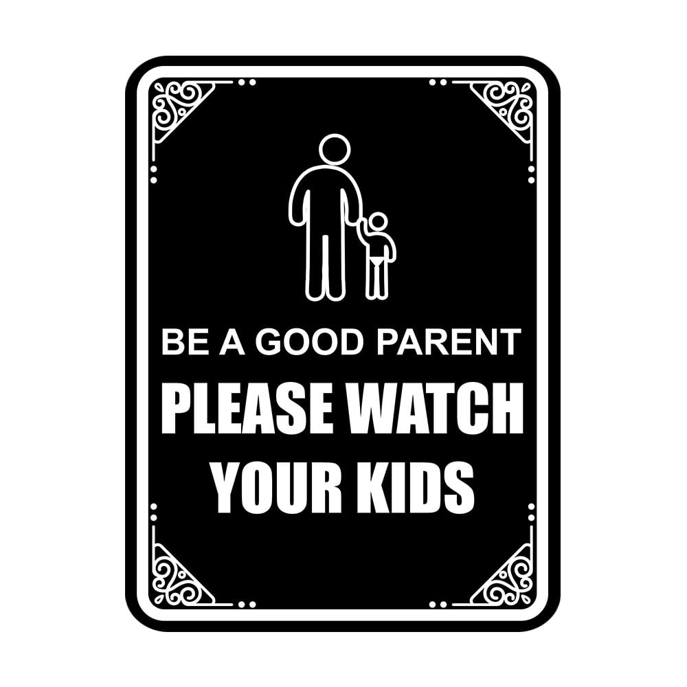 Signs ByLITA Portrait Round Be a Good Parent: Please Watch Your Kids ...