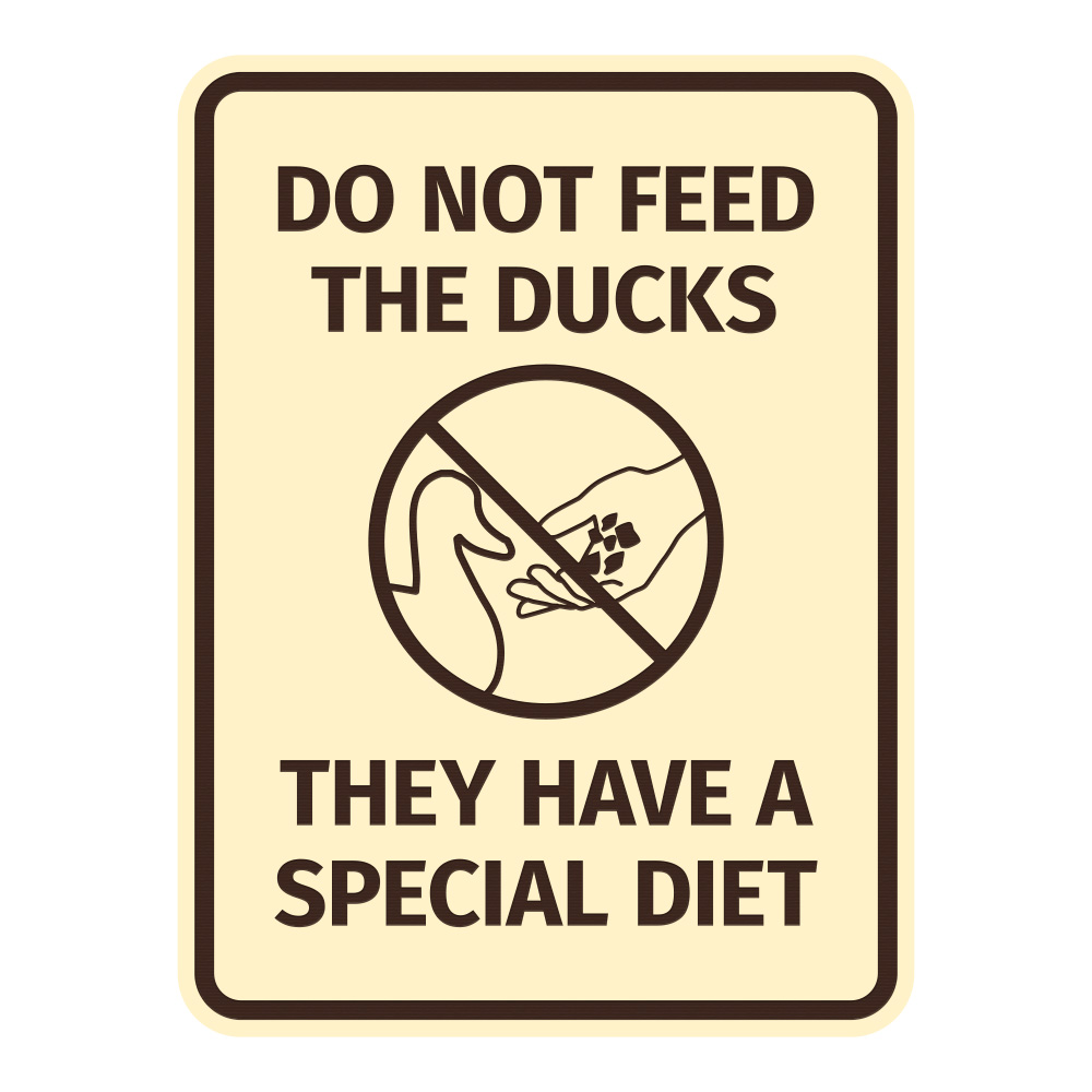 Signs ByLITA Portrait Round Do Not Feed the Ducks, They Have a Special ...