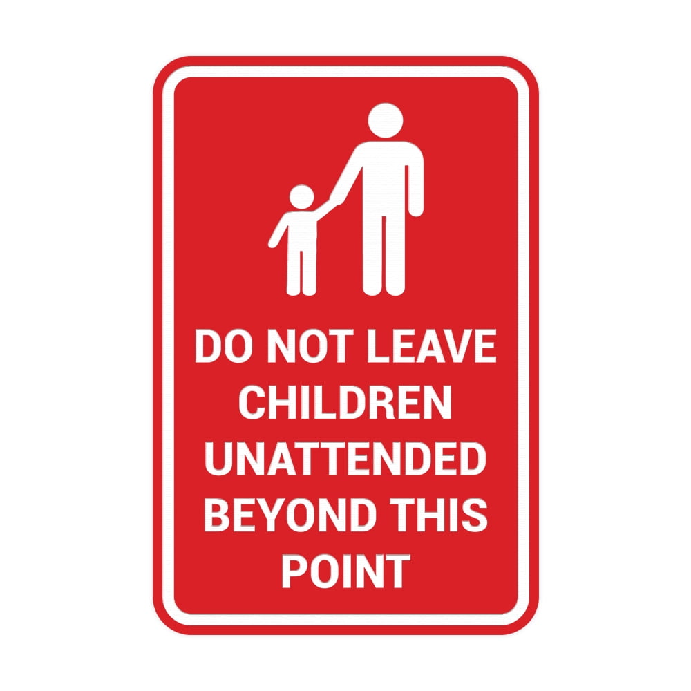 Signs ByLITA Portrait Round Do Not Leave Children Unattended Beyond ...