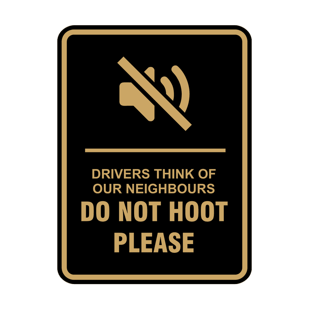 Signs ByLITA Portrait Round Drivers Think of our Neighbours Do Not Hoot ...