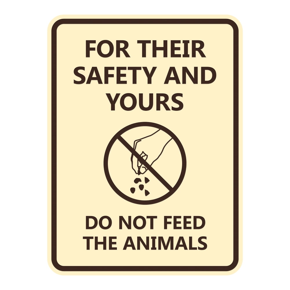 Signs ByLITA Portrait Round For Their Safety and Yours Do Not Feed The ...