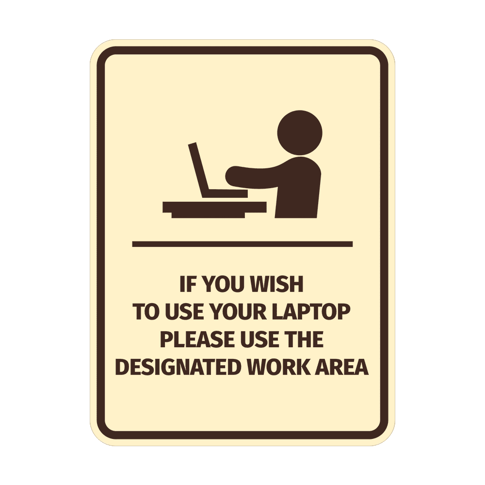 Signs ByLITA Portrait Round If You Wish To Use Your Laptop Please Use ...