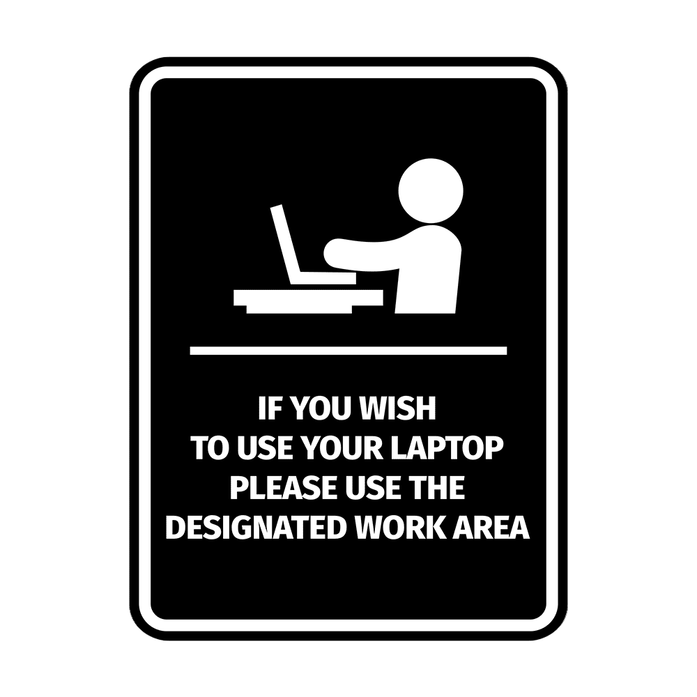 Signs ByLITA Portrait Round If You Wish To Use Your Laptop Please Use ...