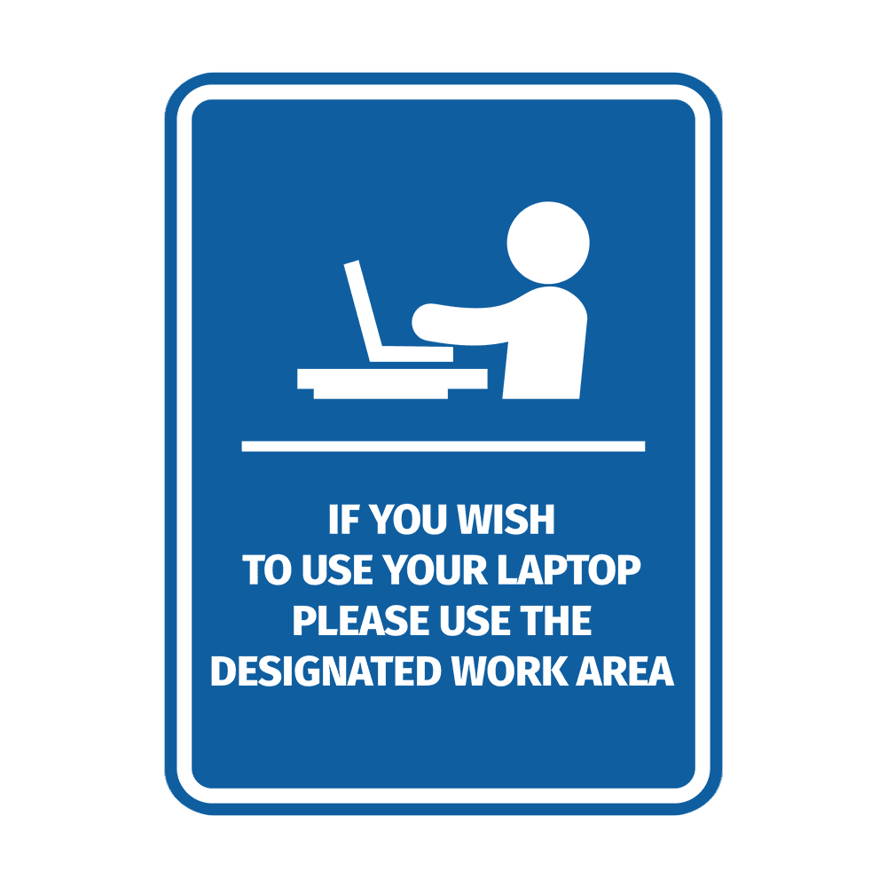 Signs ByLITA Portrait Round If You Wish To Use Your Laptop Please Use ...