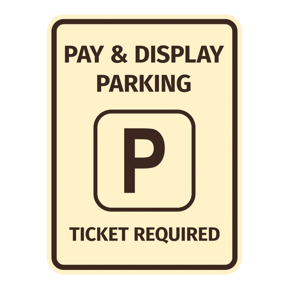Signs ByLITA Portrait Round Pay & Display Parking Ticket Required ABS ...