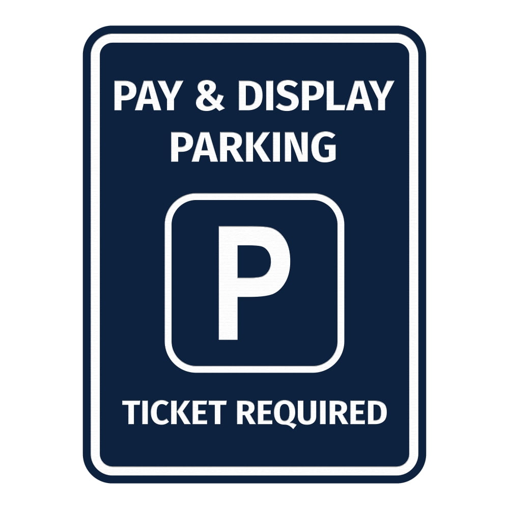 Signs ByLITA Portrait Round Pay & Display Parking Ticket Required ABS ...