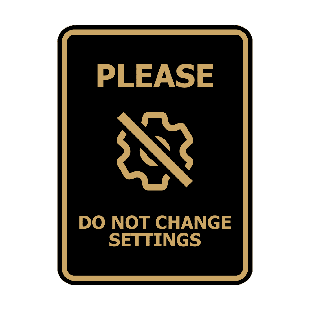 Signs ByLITA Portrait Round Please Do Not Change Settings ABS Plastic ...