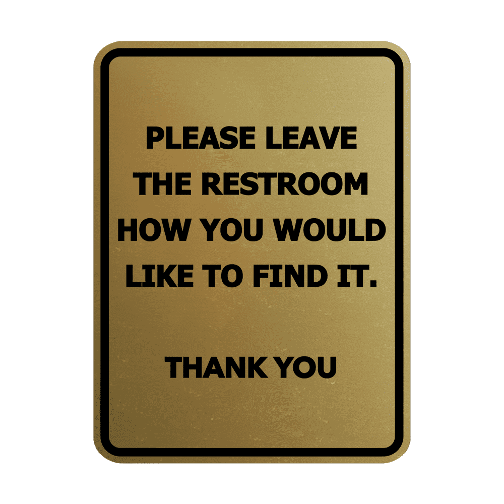 Signs ByLITA Portrait Round Please Leave The Restroom How You Would ...