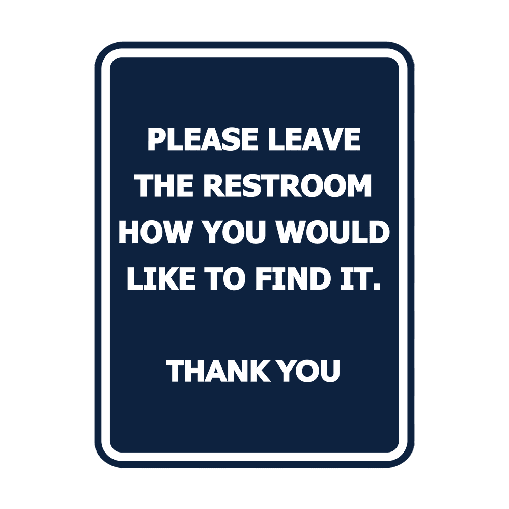 Signs ByLITA Portrait Round Please Leave The Restroom How You Would ...