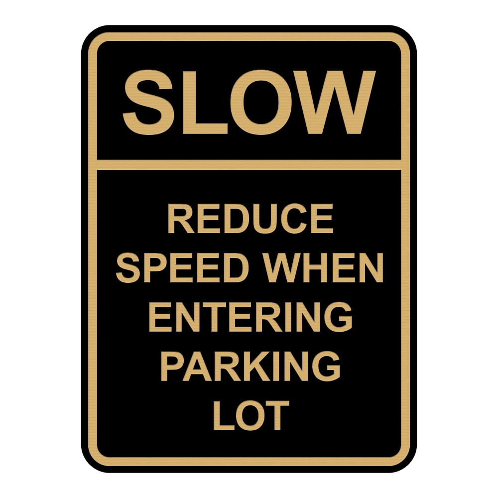 Signs ByLITA Portrait Round Slow Reduce Speed When Entering Parking Lot ...