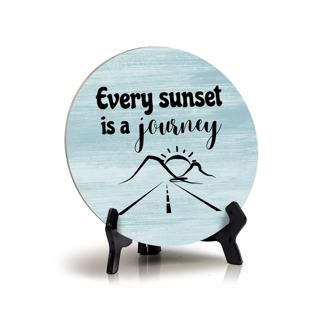 Signs ByLITA Round Every Sunset Is A Journey Table Sign (5x5 ...