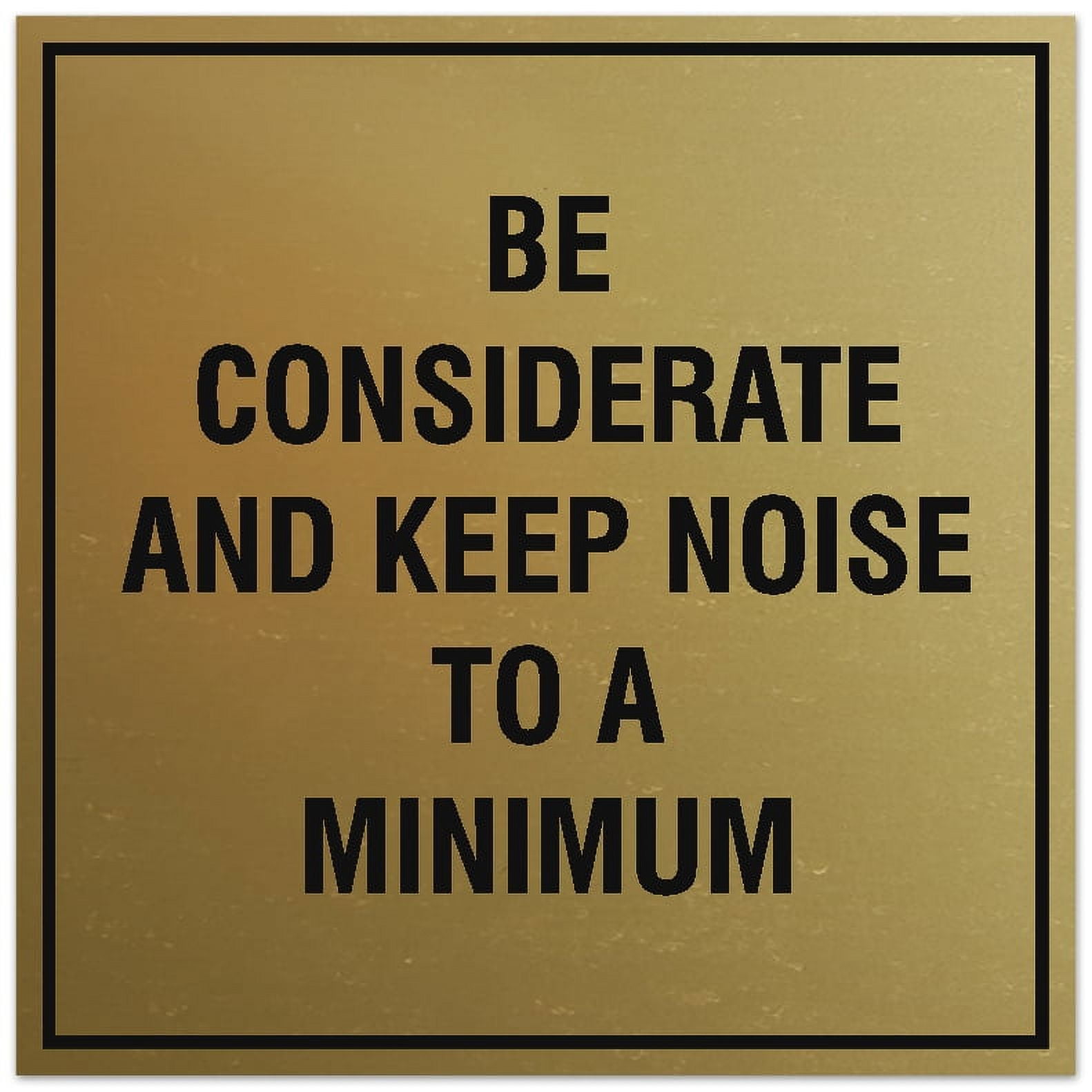 Signs ByLITA Square Be Considerate and Keep Noise to a Minimum Sign ...