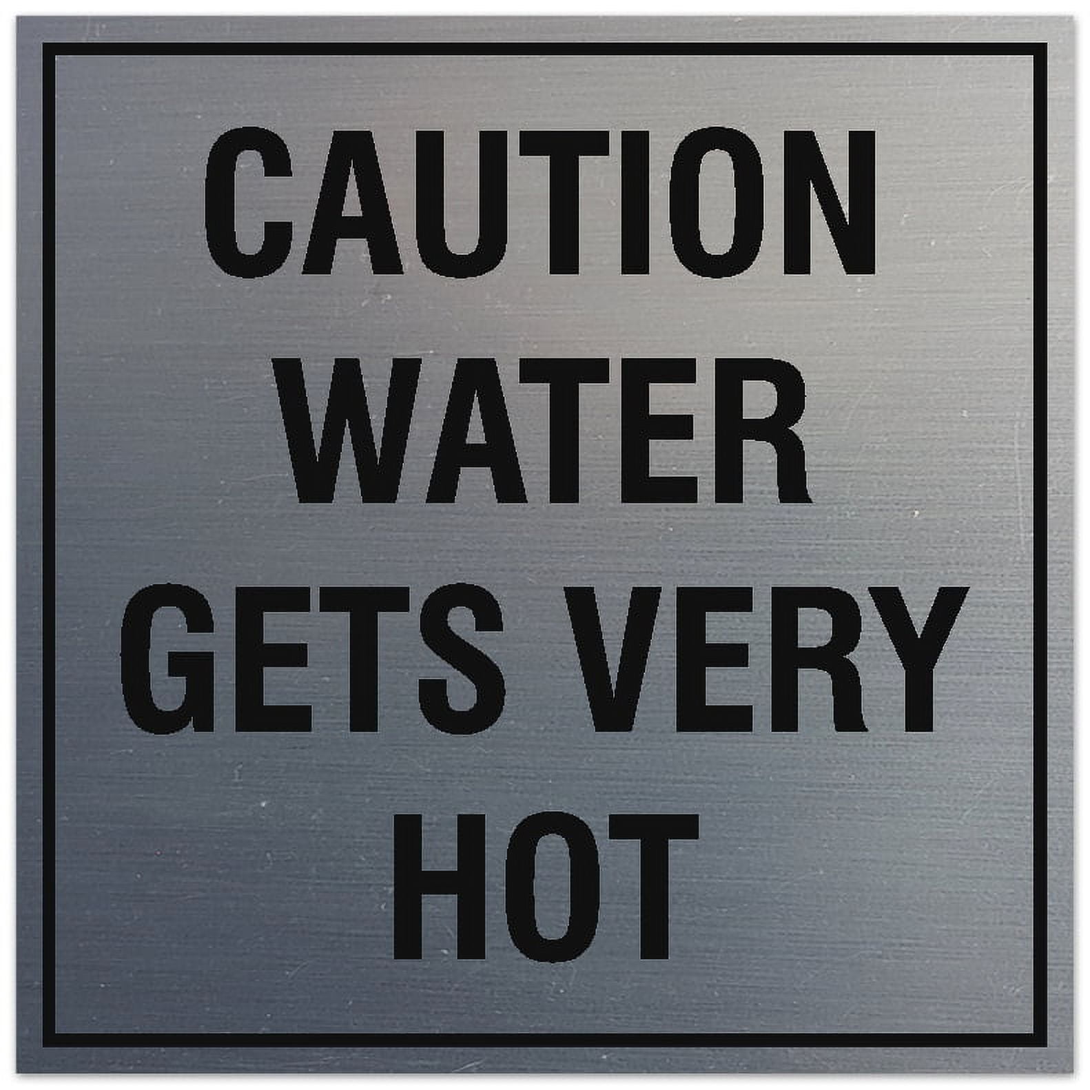 Signs ByLITA Square Caution Water Gets Very Hot Sign - Easy ...