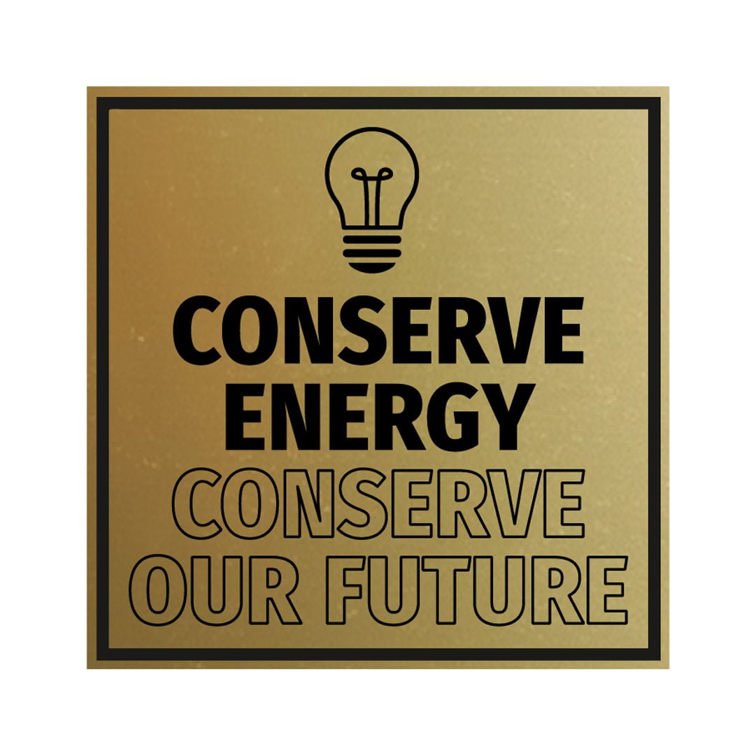 Signs ByLITA Square Conserve Energy, Conserve Our Future Sign (Brushed ...