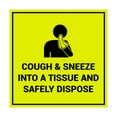 Signs ByLITA Square Cough & Sneeze Into A Tissue And Safely Dispose ...