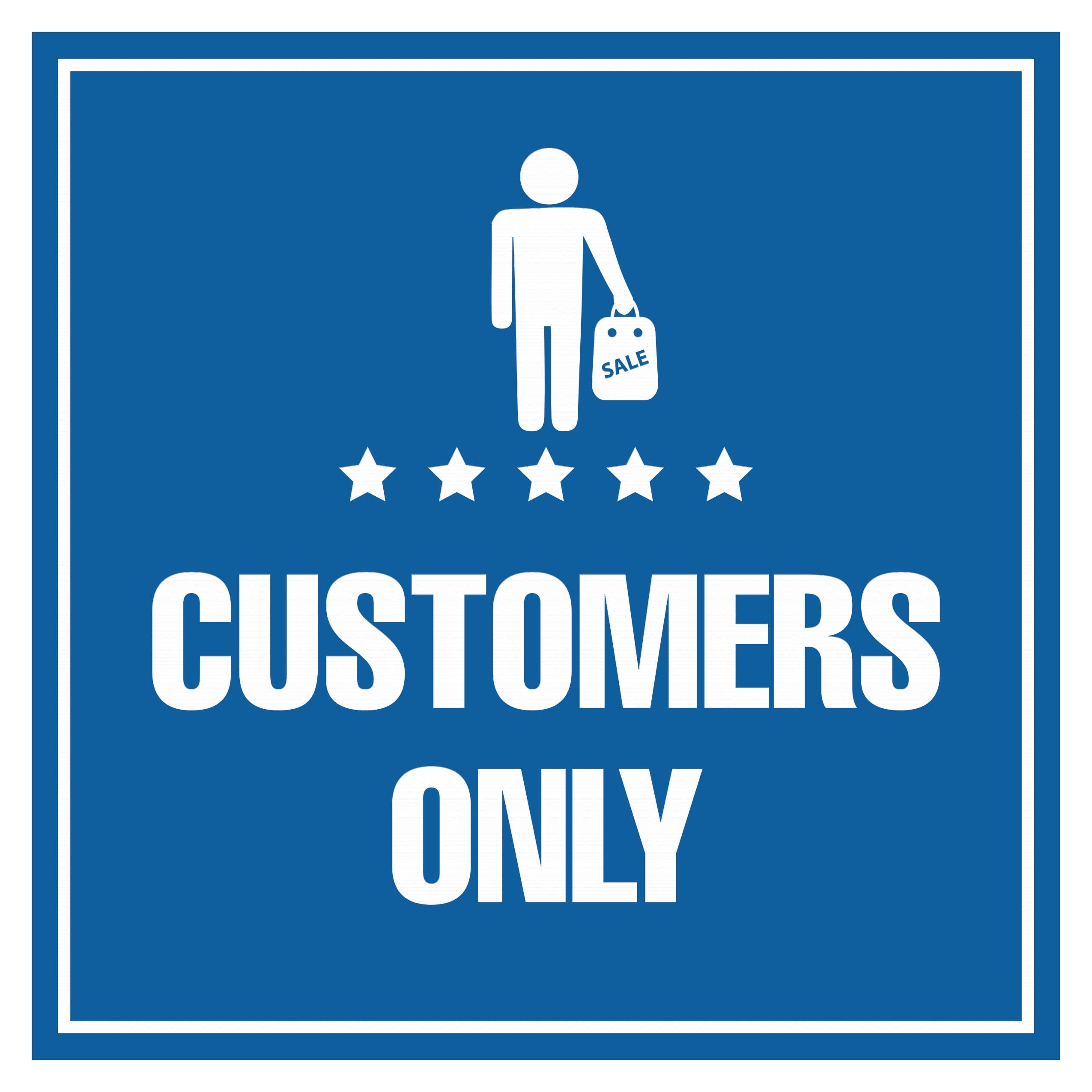 Signs ByLITA Square Customers Only Sign (Blue) - Large - Walmart.com