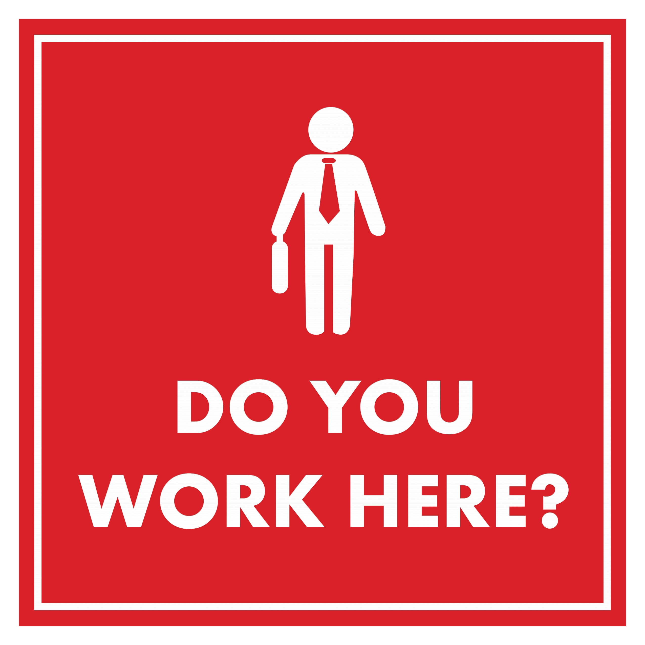 Signs ByLITA Square Do You Work Here? Sign (Red) - Small - Walmart.com