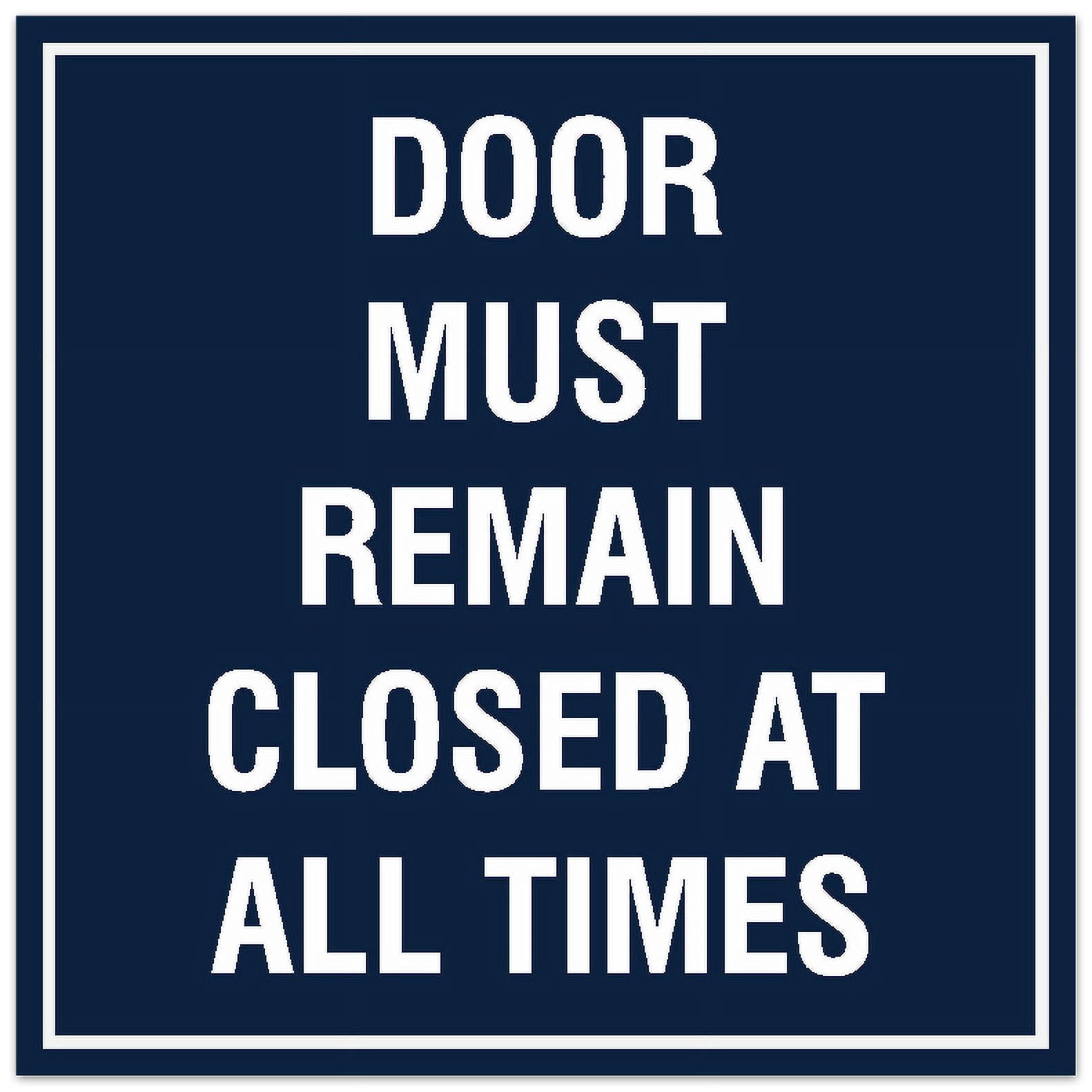 Signs ByLITA Square Door Must Remain Closed at all Times Sign - Easy ...