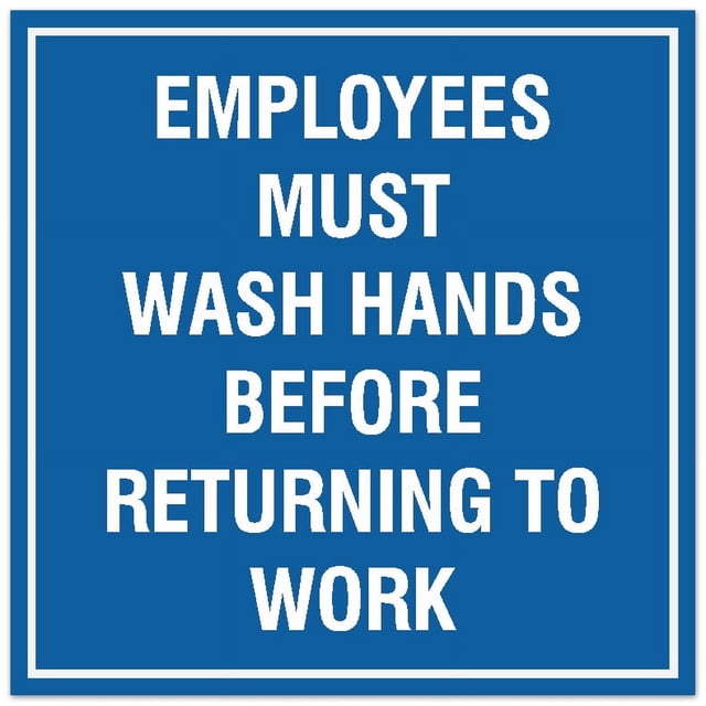 Signs ByLITA Square Employees Must Wash Hands Before Returning to Work ...