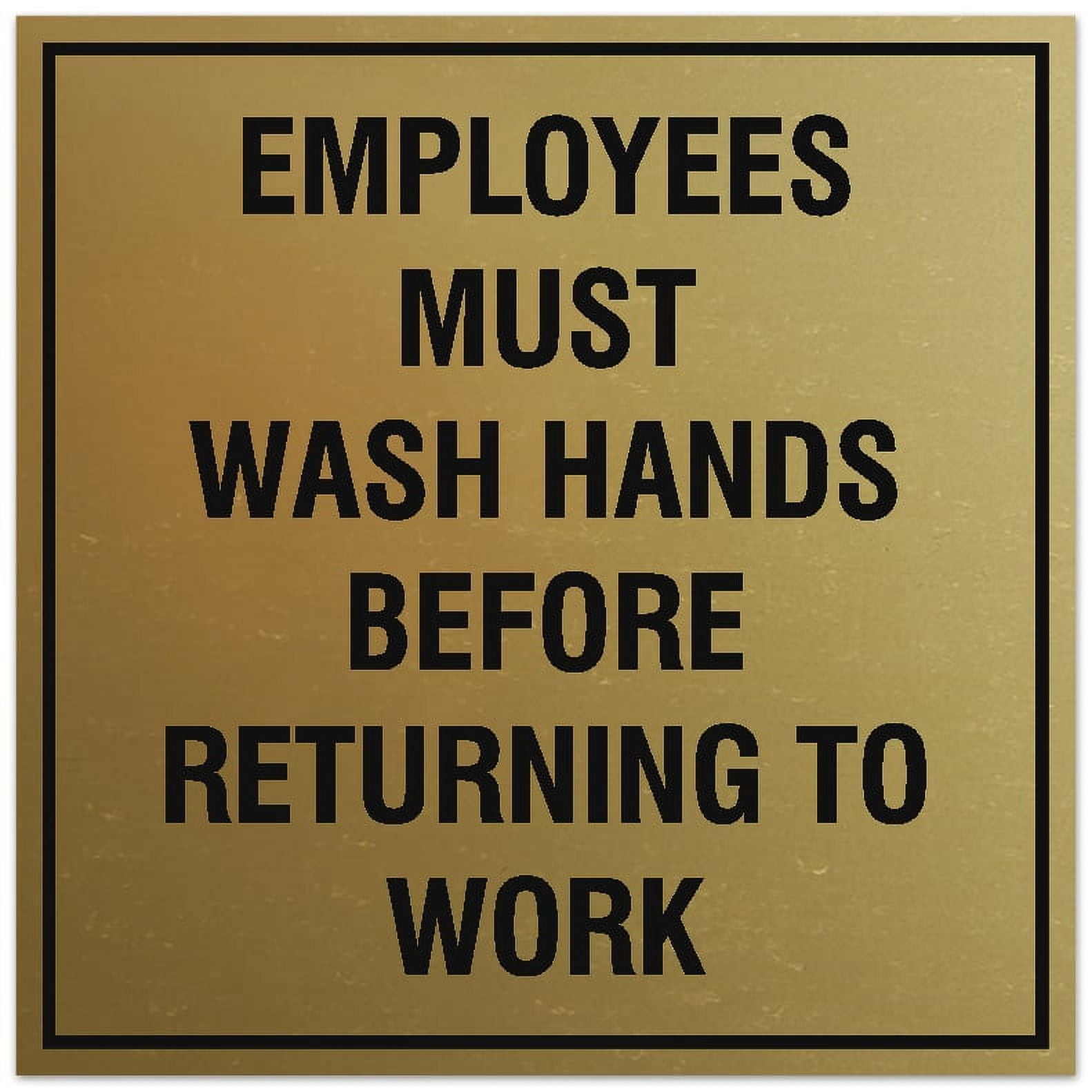 Signs ByLITA Square Employees Must Wash Hands Before Returning to Work ...