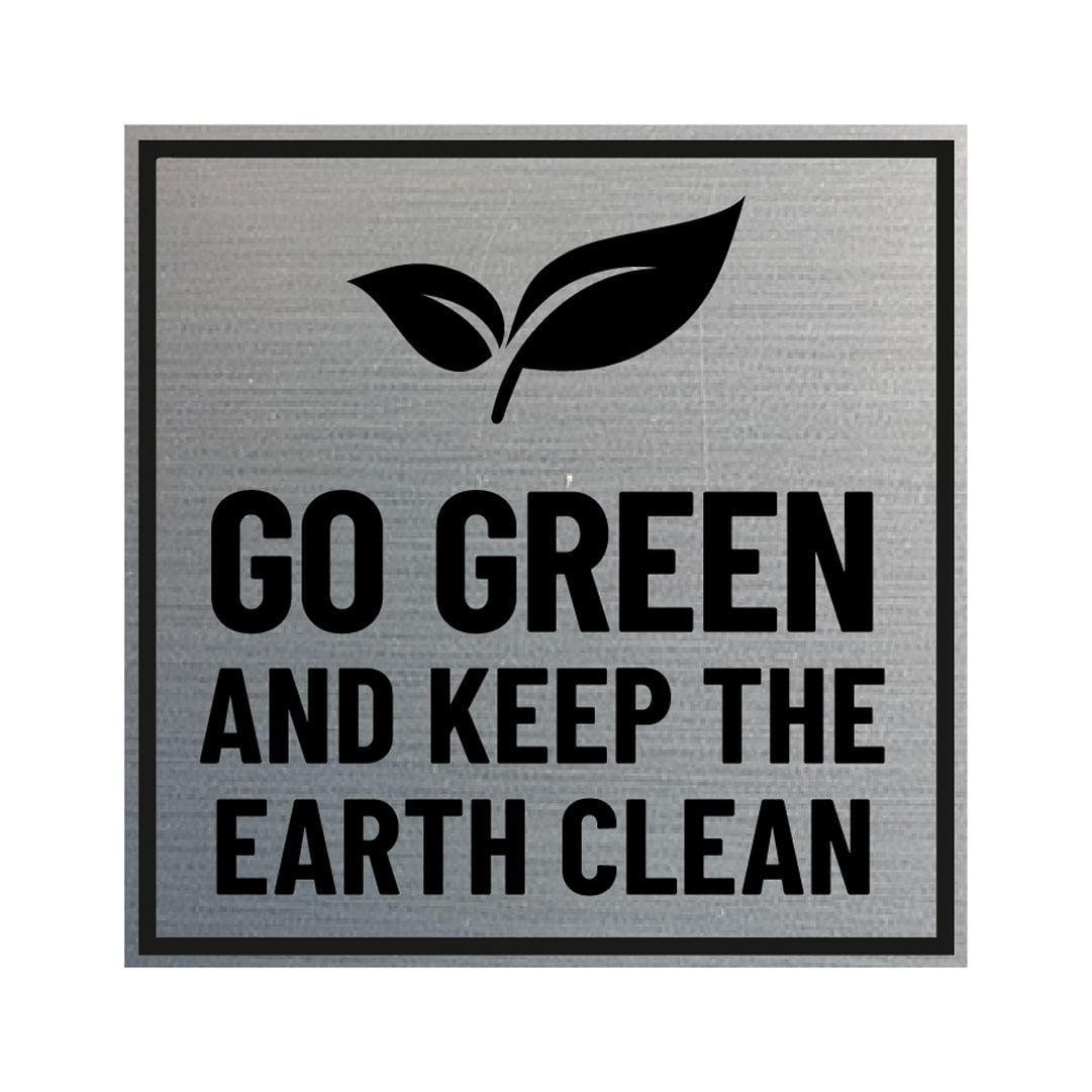 Signs ByLITA Square Go Green and Keep the Earth Clean Sign (Brushed ...