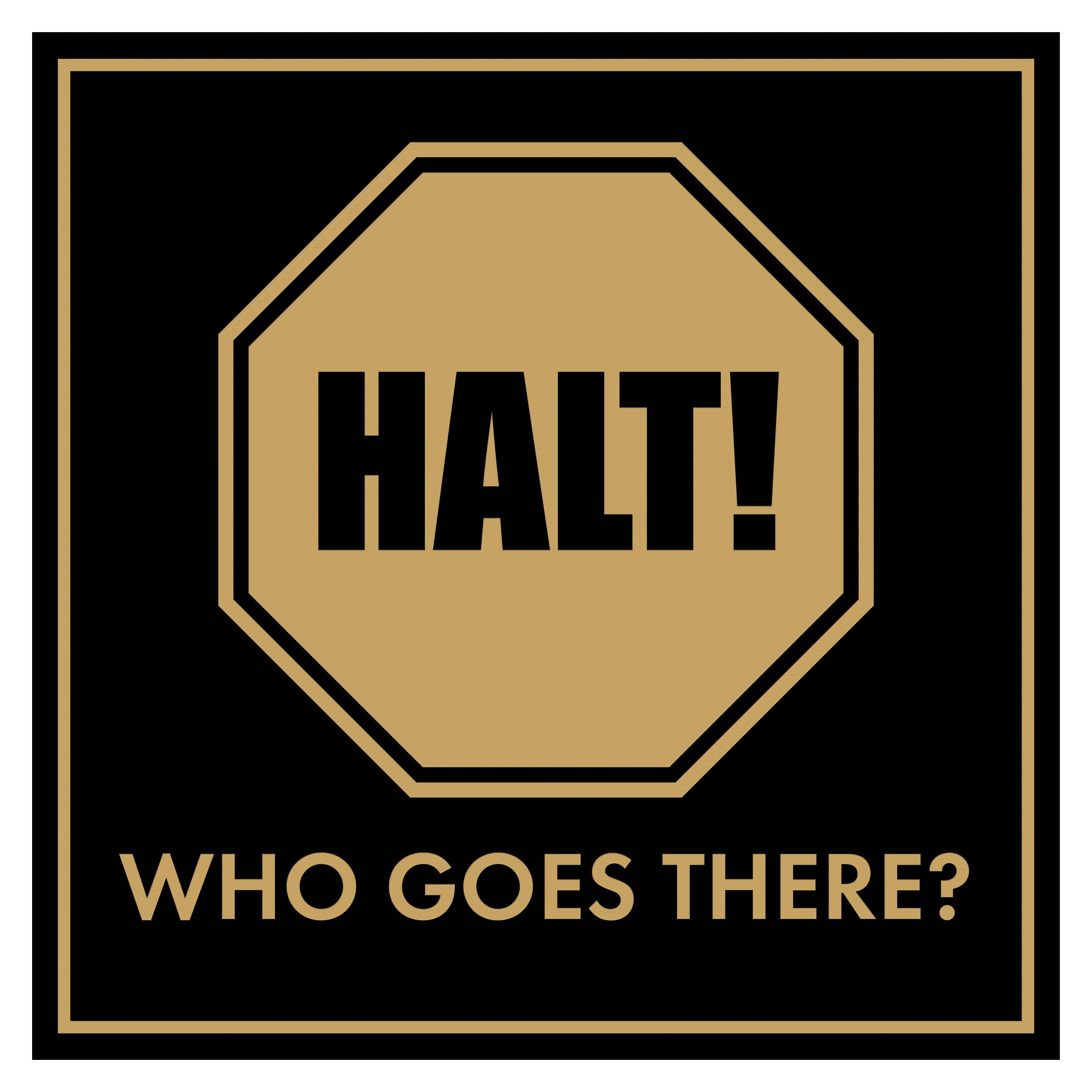 Signs ByLITA Square Halt! Who Goes There? Sign (Black /Gold) - Small ...