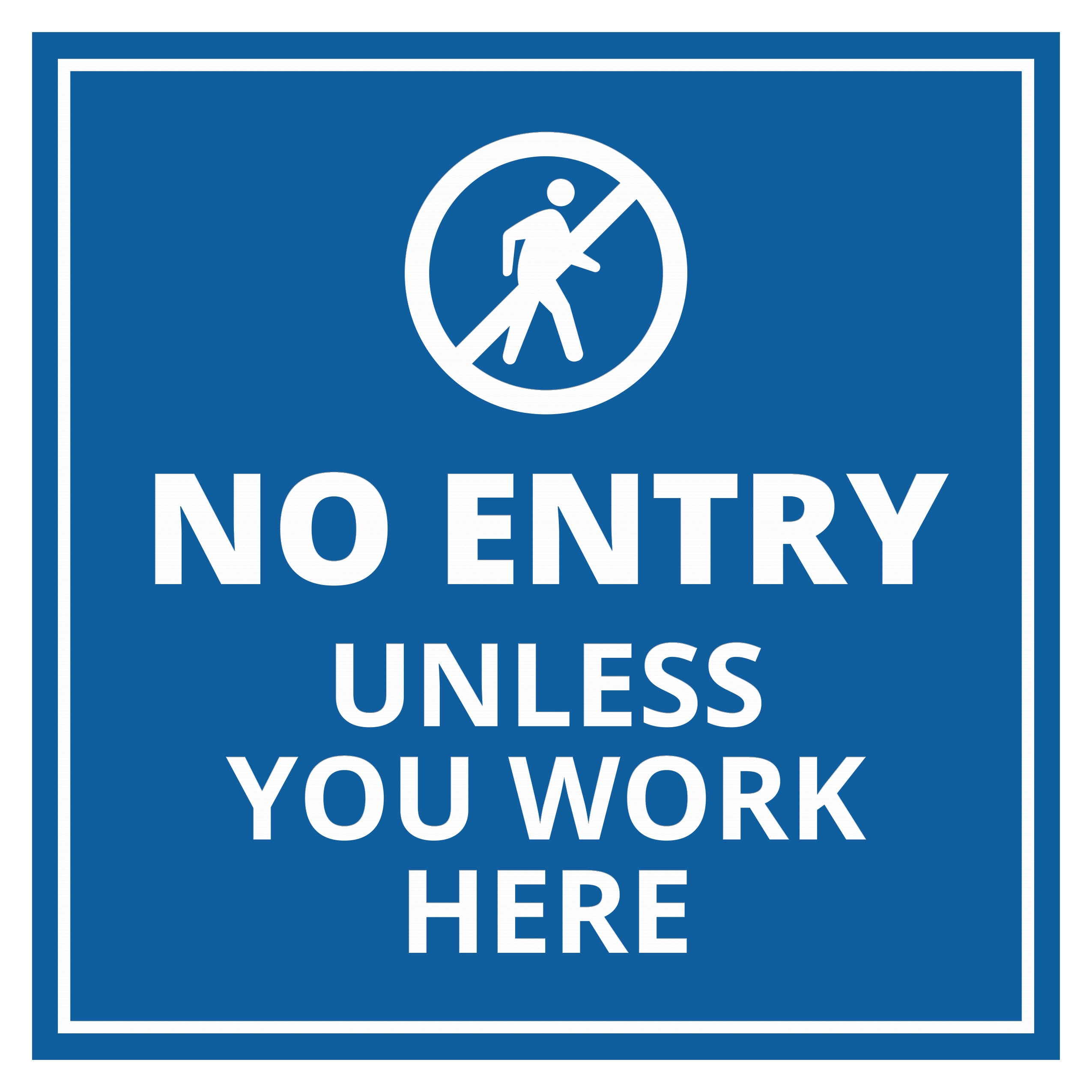 Signs ByLITA Square No Entry Unless You Work Here Sign (Blue) - Small ...