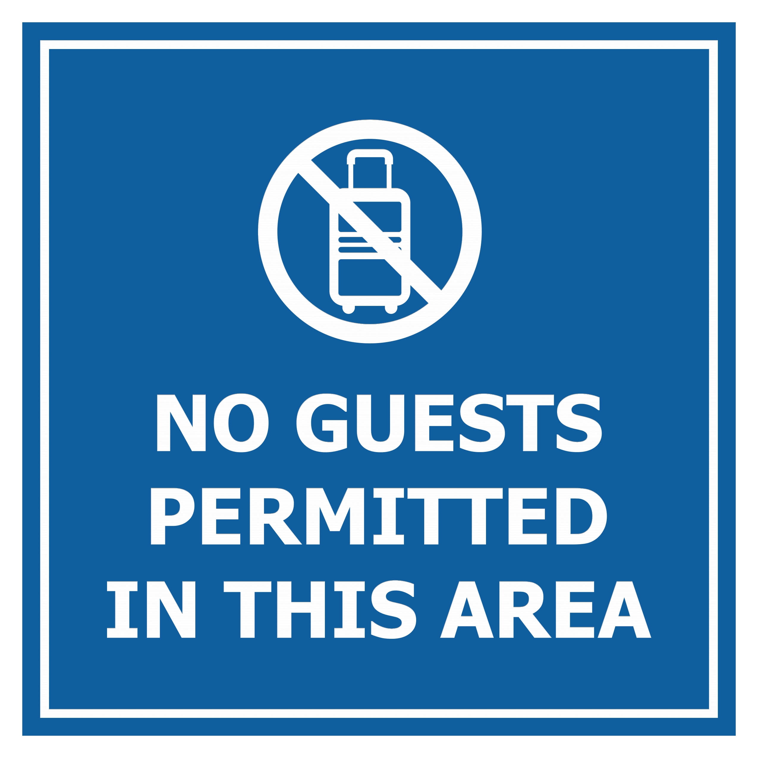 Signs ByLITA Square No Guests Permitted In This Area Sign (Blue ...