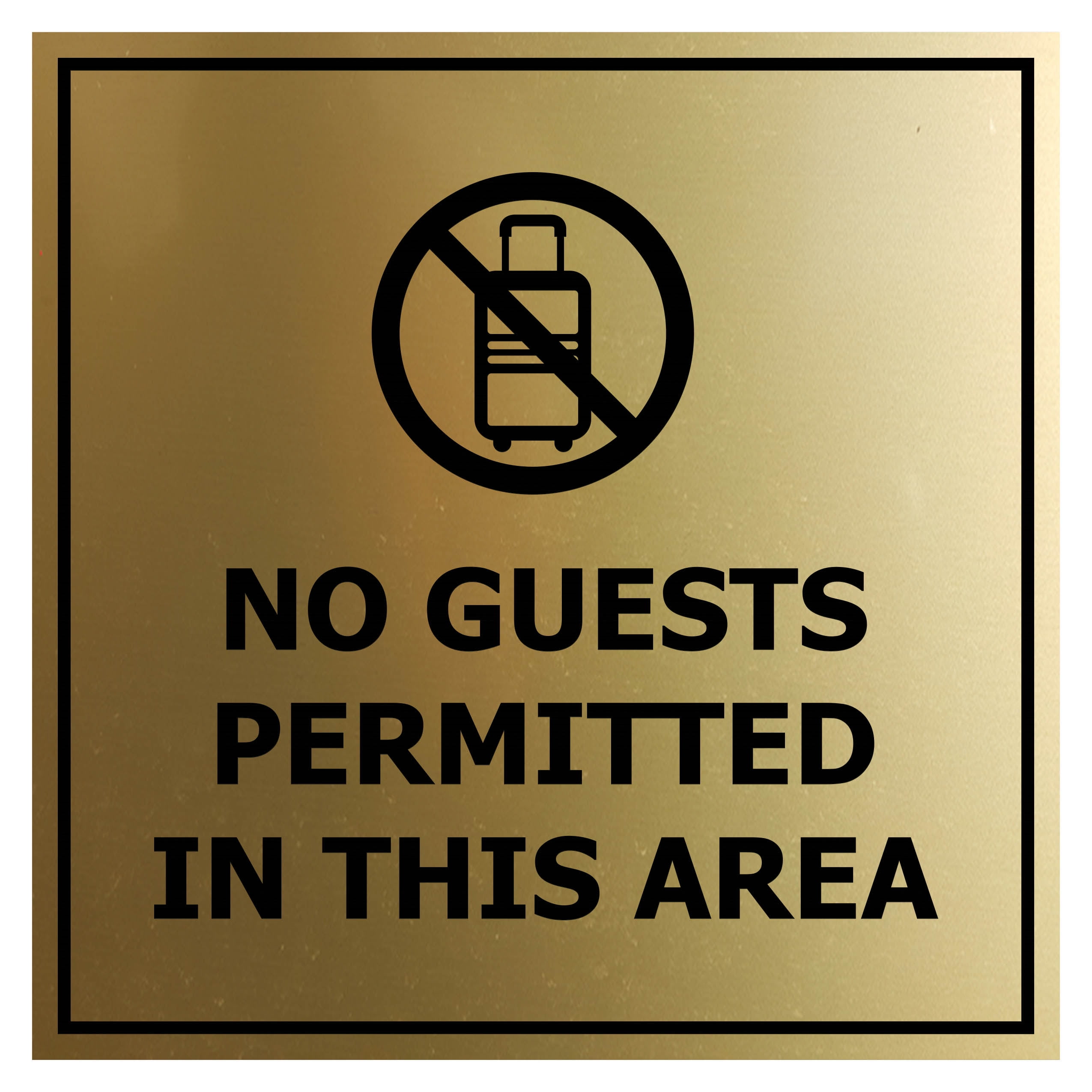 Signs ByLITA Square No Guests Permitted In This Area Sign (Brushed Gold ...