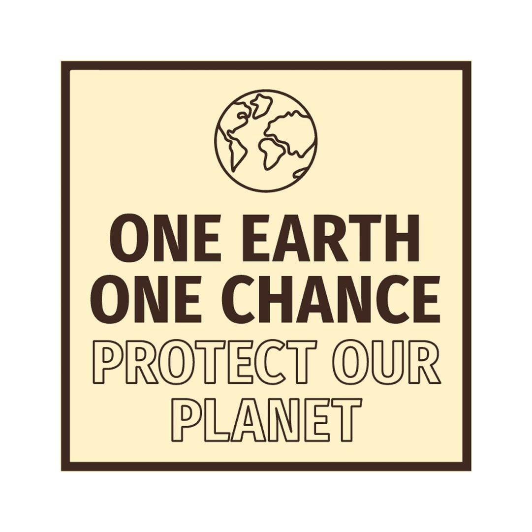 Signs ByLITA Square One Earth, One Chance – Protect Our Planet Sign ...
