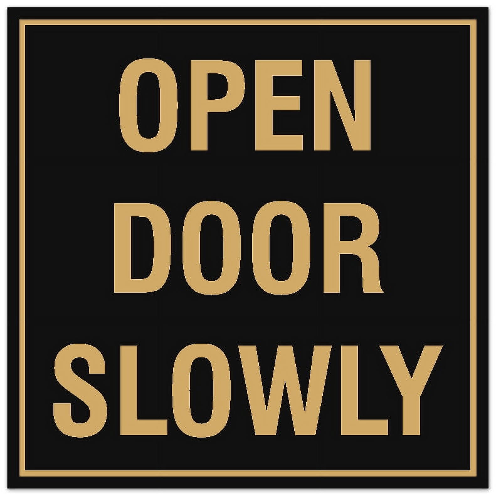 Signs ByLITA Square Open Door Slowly Sign - Easy Installation | Durable ...