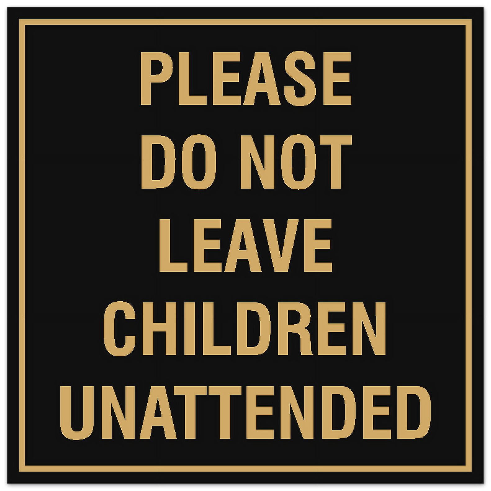 Signs ByLITA Square Please Do Not Leave Children Unattended Sign - Easy ...