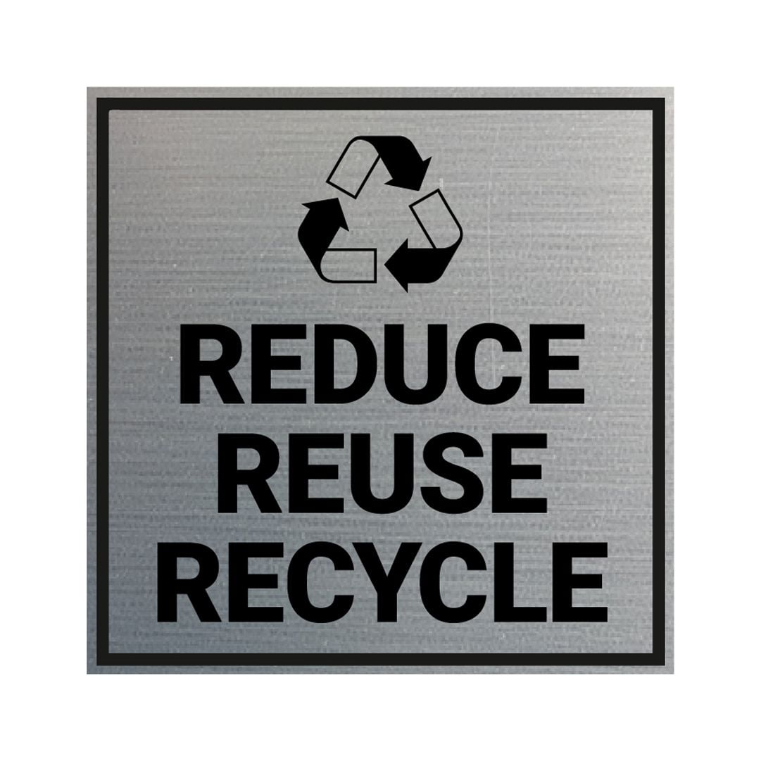 Signs ByLITA Square Reduce, Reuse, Recycle Sign (Brushed Silver ...