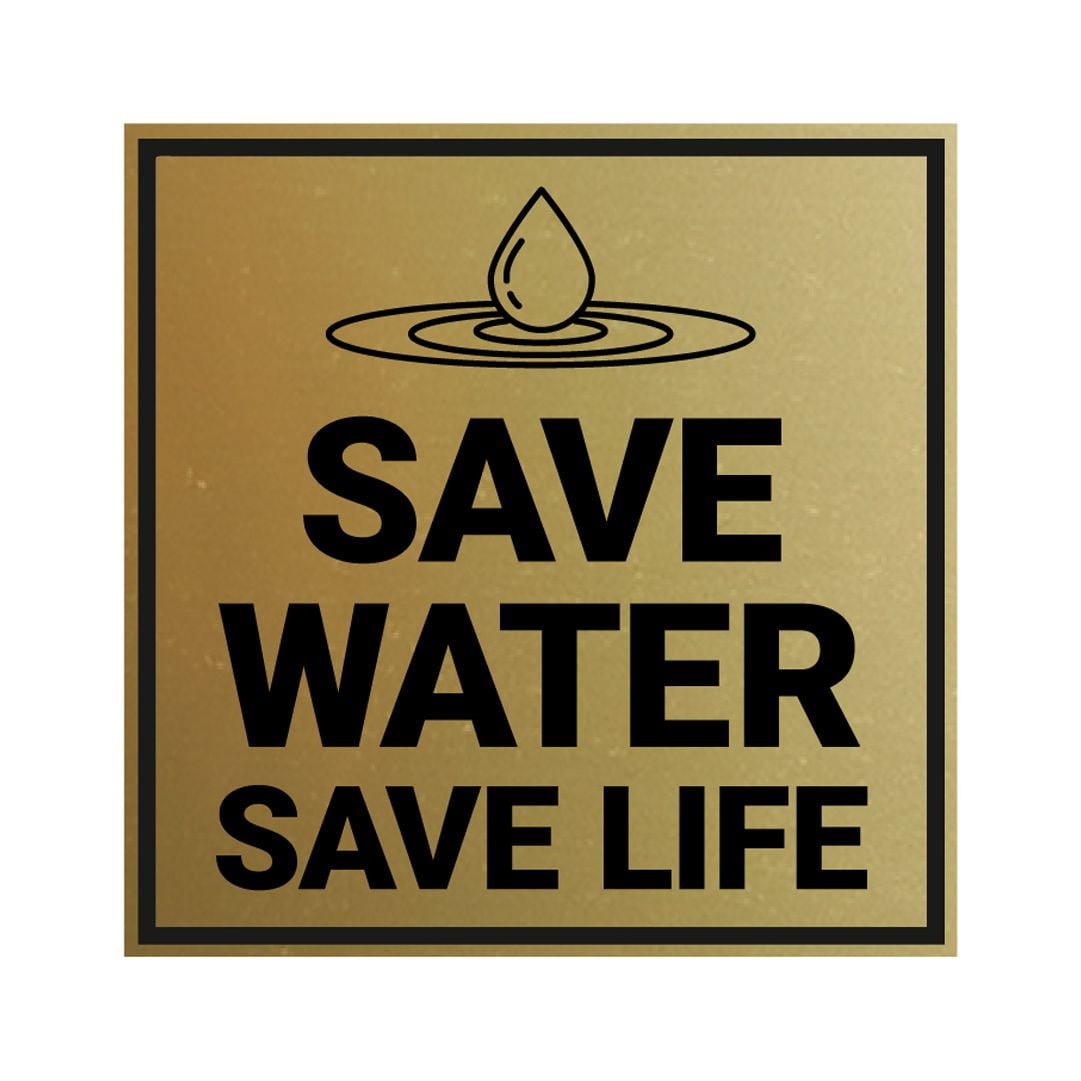 Signs ByLITA Square Save Water, Save Life Sign (Brushed Gold) - Large ...