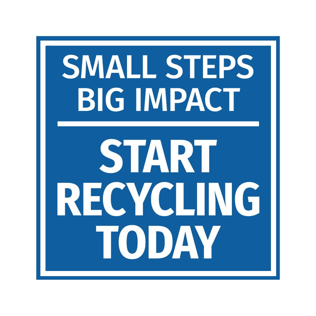 Signs ByLITA Square Small Steps, Big Impact: Start Recycling Today Sign ...