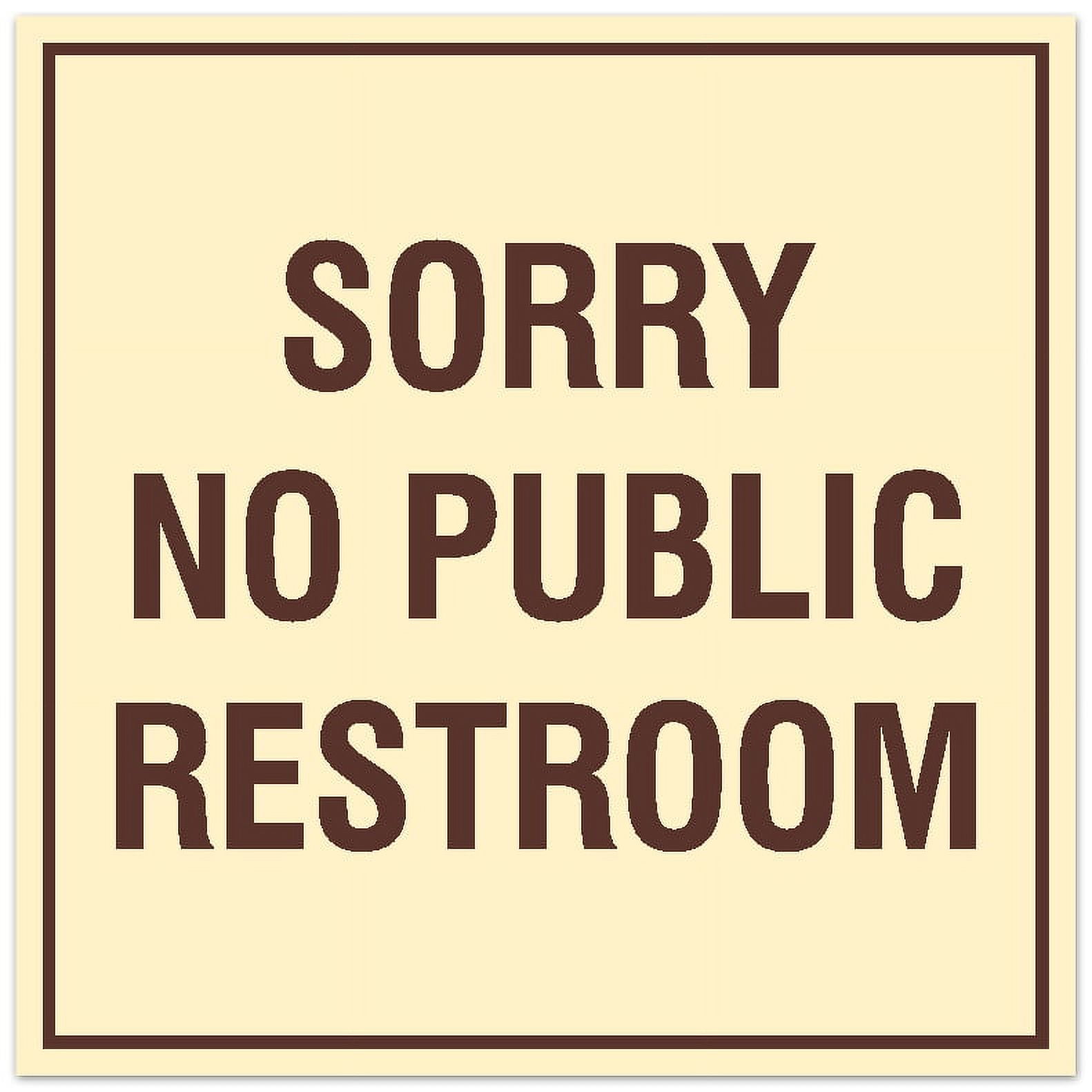 Signs ByLITA Square Sorry No Public Restroom Sign - Easy Installation ...