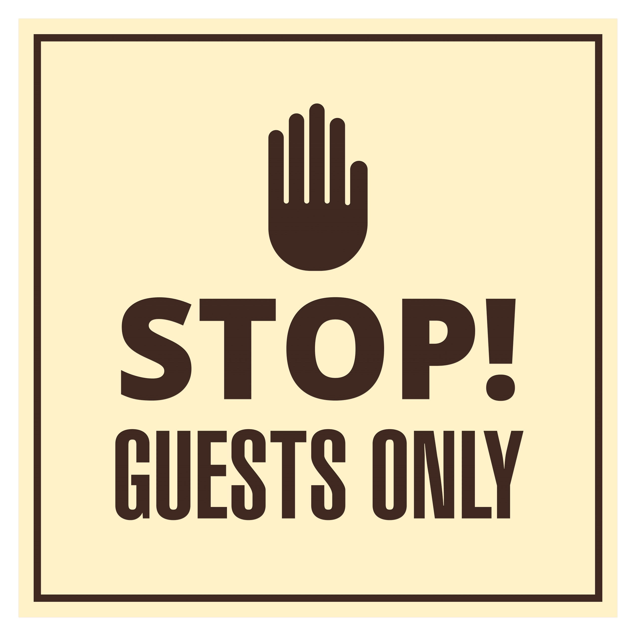 Signs ByLITA Square Stop! Guests Only Sign (Ivory/Dark Brown) - Large ...
