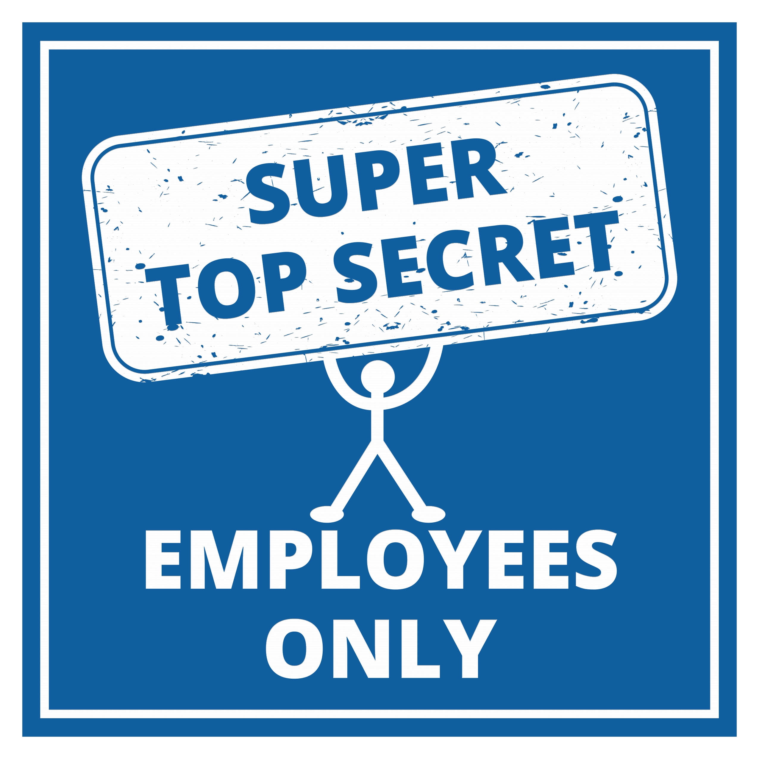 Signs ByLITA Square Super Top Secret, Employees Only Sign (Blue ...