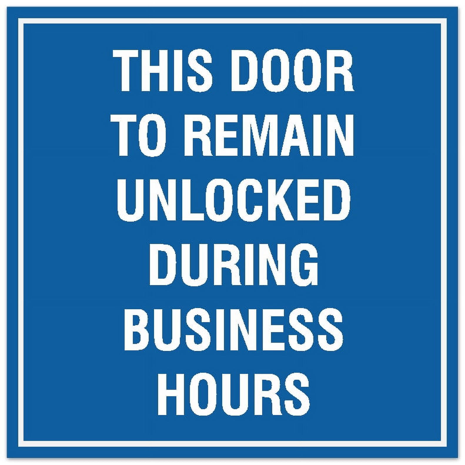 Signs ByLITA Square This Door to Remain Unlocked During Business Hours ...