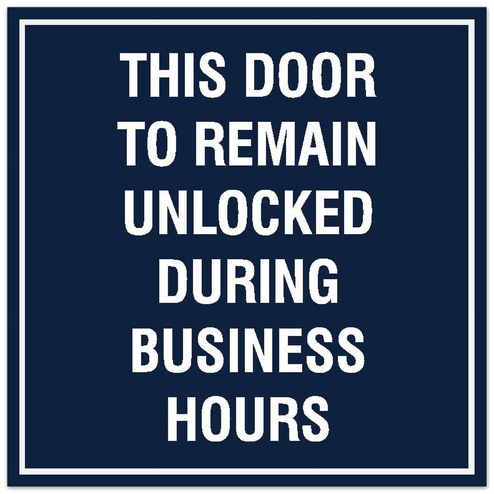 Signs ByLITA Square This Door to Remain Unlocked During Business Hours ...